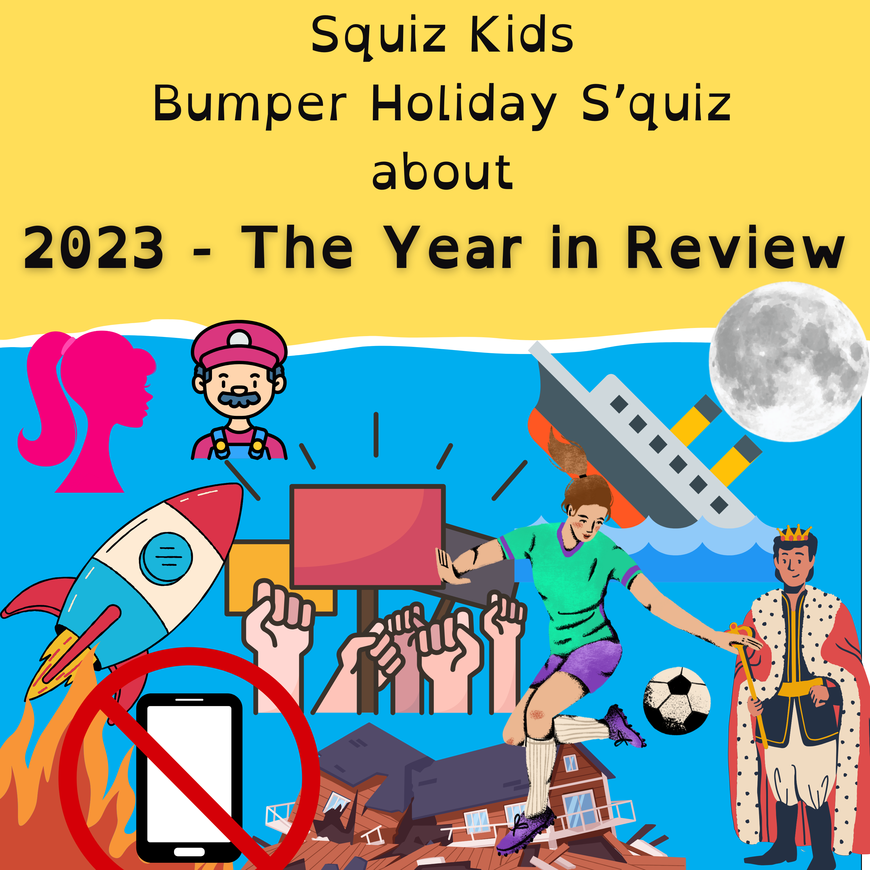 Bumper Holiday S'Quiz: A Year In Review - Squiz Kids