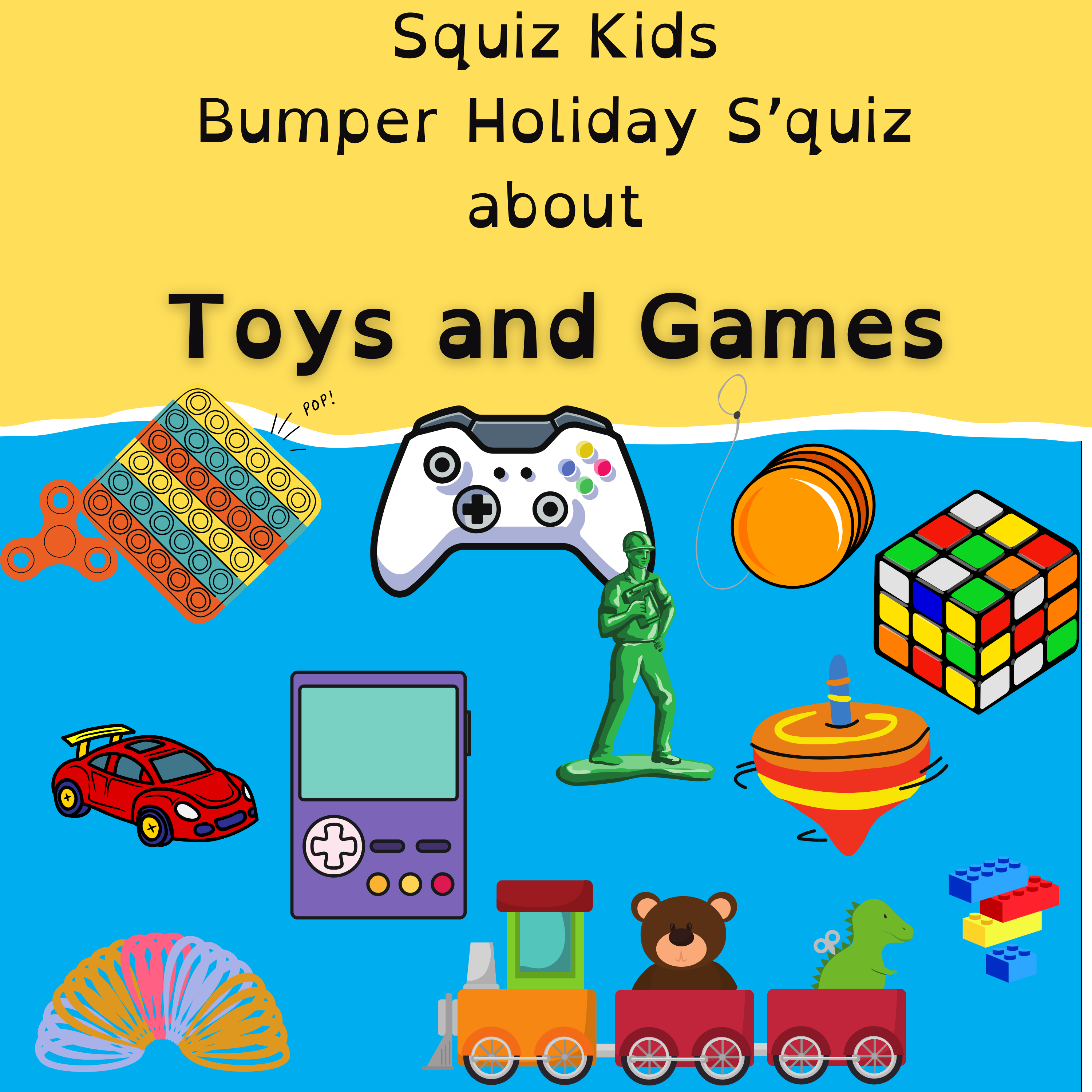 Bumper Holiday S'Quiz: Toys and Games - Squiz Kids